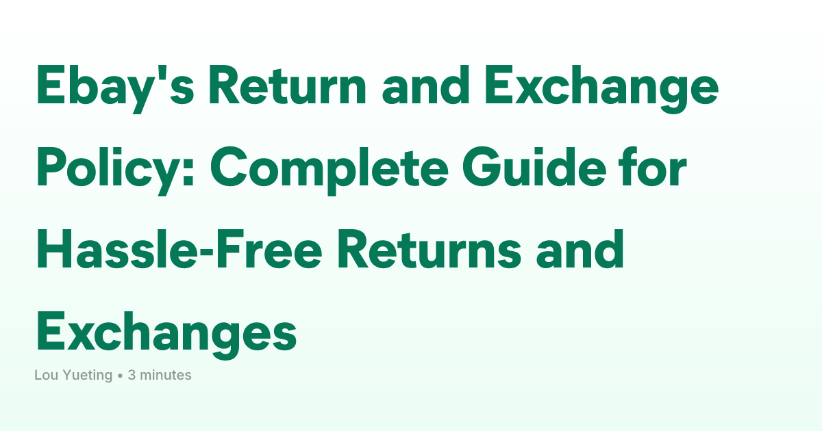 Ebay's Return and Exchange Policy: Complete Guide for Hassle-Free ...