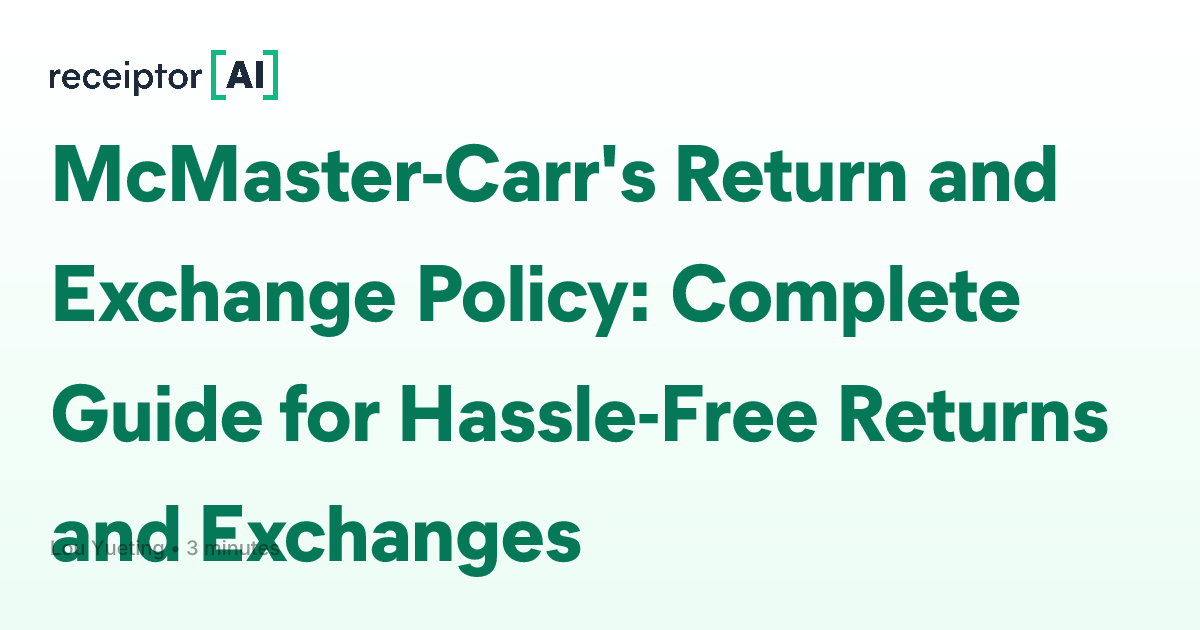 McMaster-Carr's Return and Exchange Policy: Complete Guide for Hassle ...