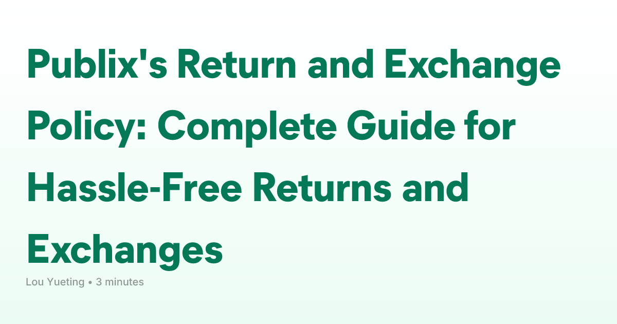 Publix's Return and Exchange Policy: Complete Guide for Hassle-Free ...
