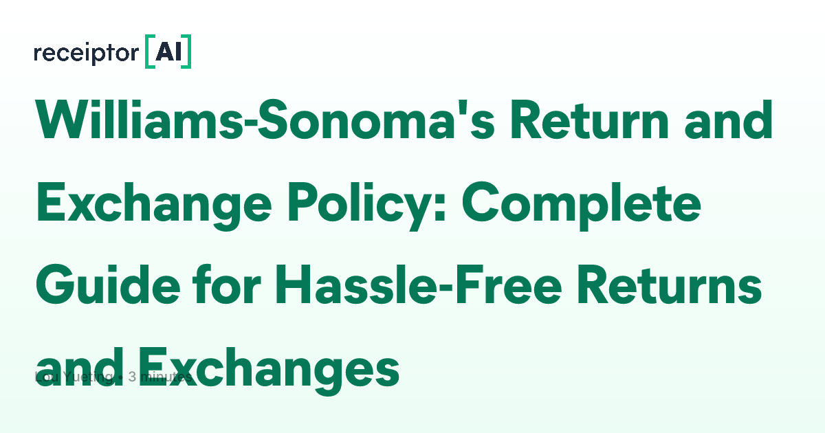 Williams-Sonoma's Return and Exchange Policy: Complete Guide for Hassle ...