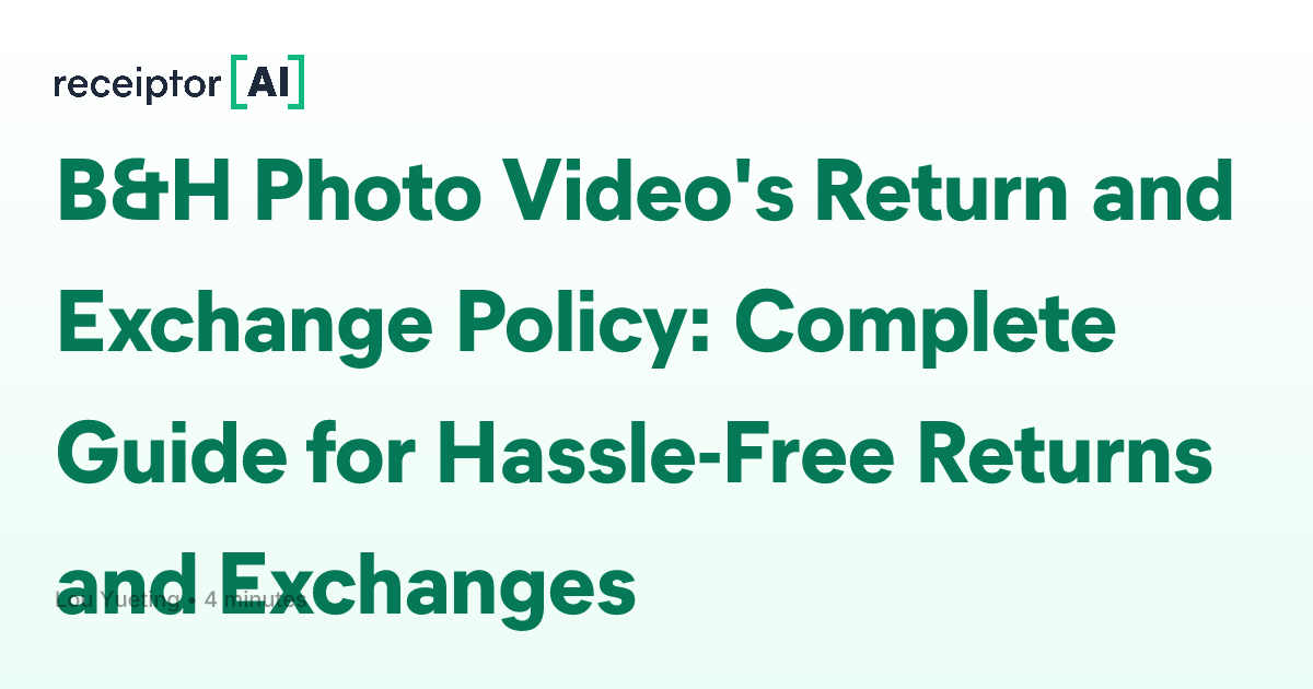 B&H Photo Video's Return and Exchange Policy: Complete Guide for Hassle-Free Returns and ...
