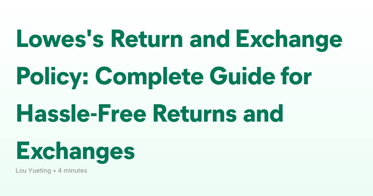 Lowes's Return and Exchange Policy: Complete Guide for Hassle-Free ...