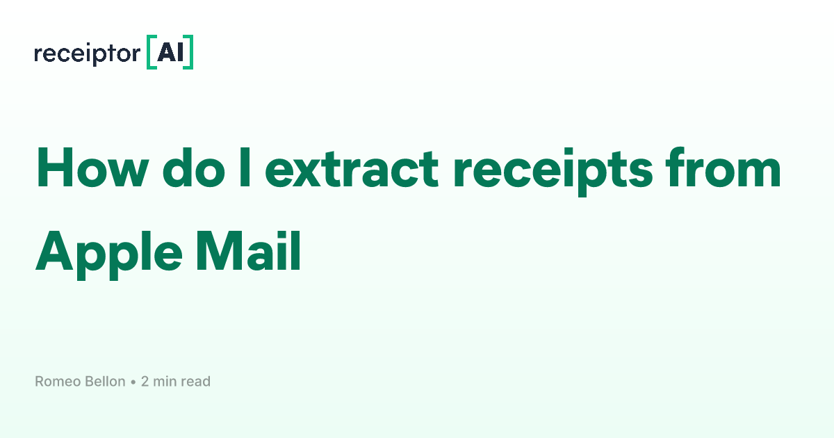 How do I extract receipts from Apple Mail | Guides | Receiptor AI | Receiptor AI