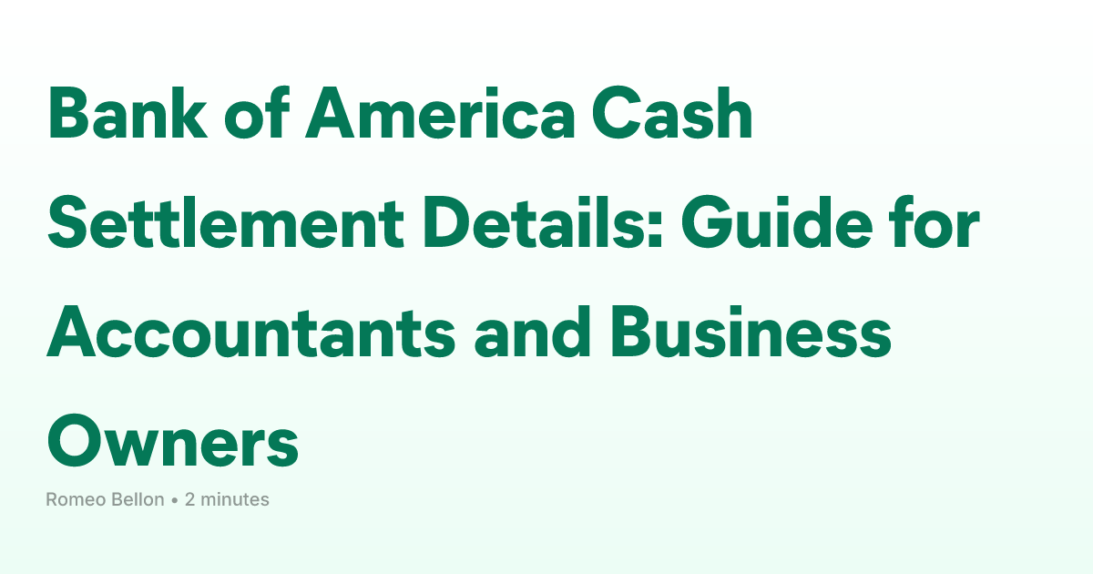 Bank of America Cash Settlement Details: Guide for Accountants and ...