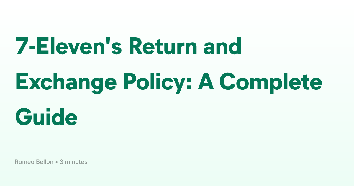 7-Eleven's Return and Exchange Policy: A Complete Guide | Guides ...