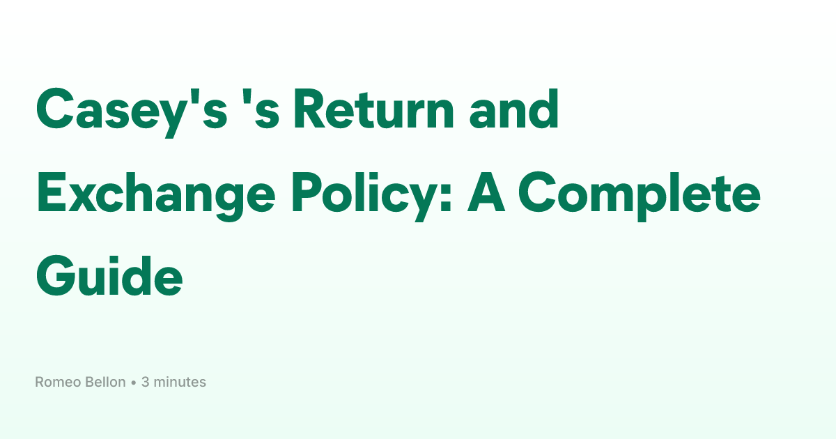 Casey's 's Return and Exchange Policy: A Complete Guide | Guides ...