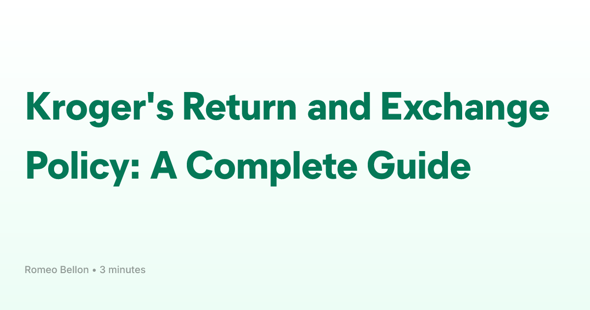 Kroger's Return and Exchange Policy: A Complete Guide | Guides ...