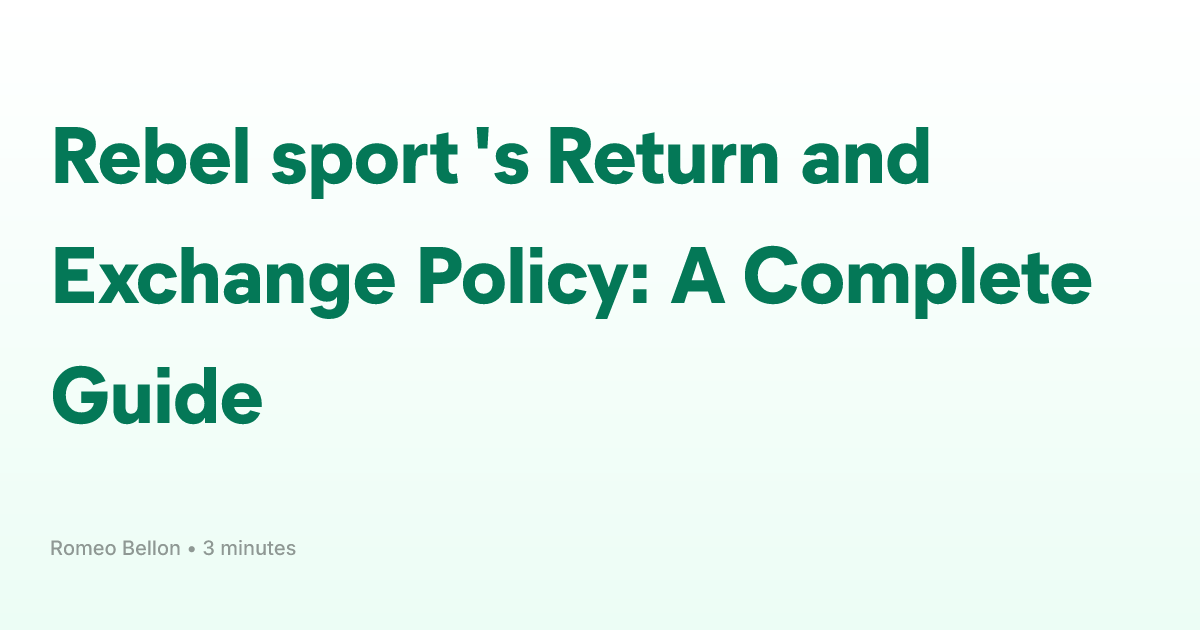 Rebel sport 's Return and Exchange Policy: A Complete Guide | Guides ...