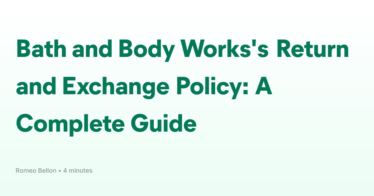 Bath and Body Works's Return and Exchange Policy: A Complete Guide ...
