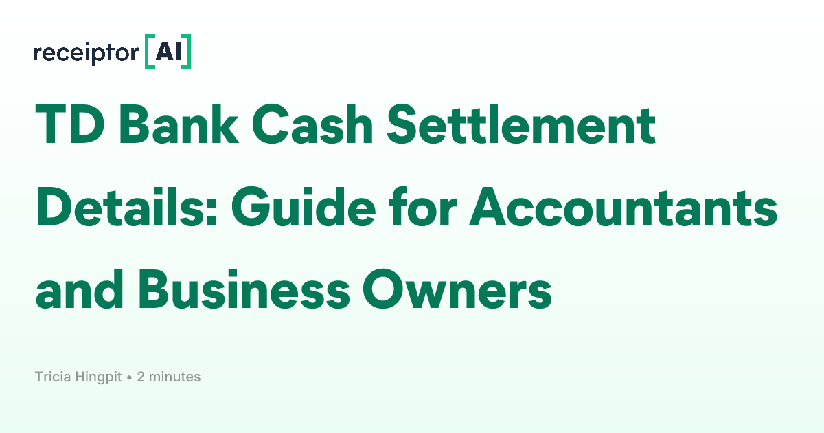 TD Bank Cash Settlement Details: Guide for Accountants and Business ...